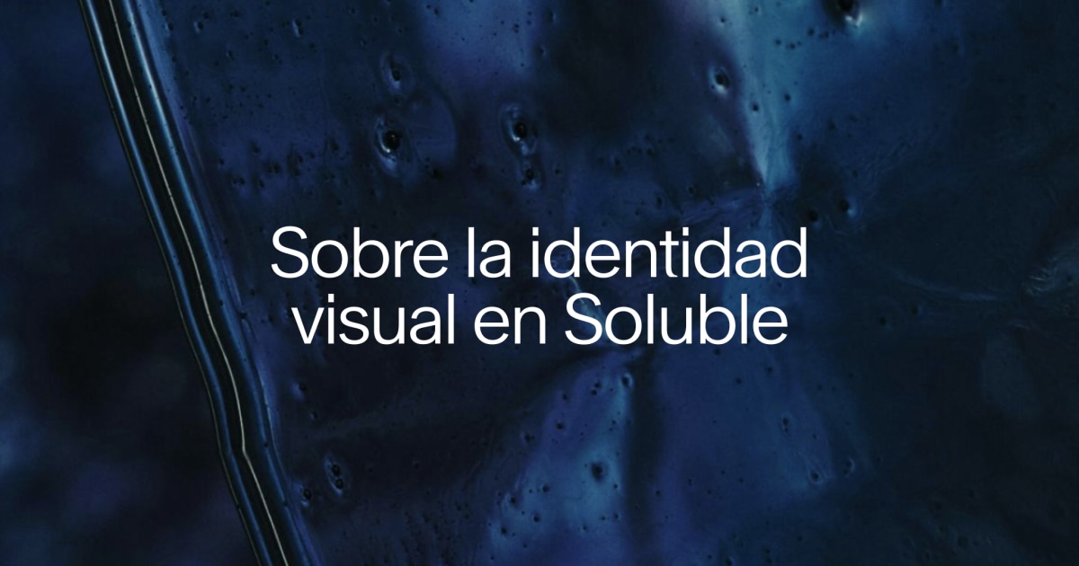 Sobre la identidad visual en Soluble - Soluble